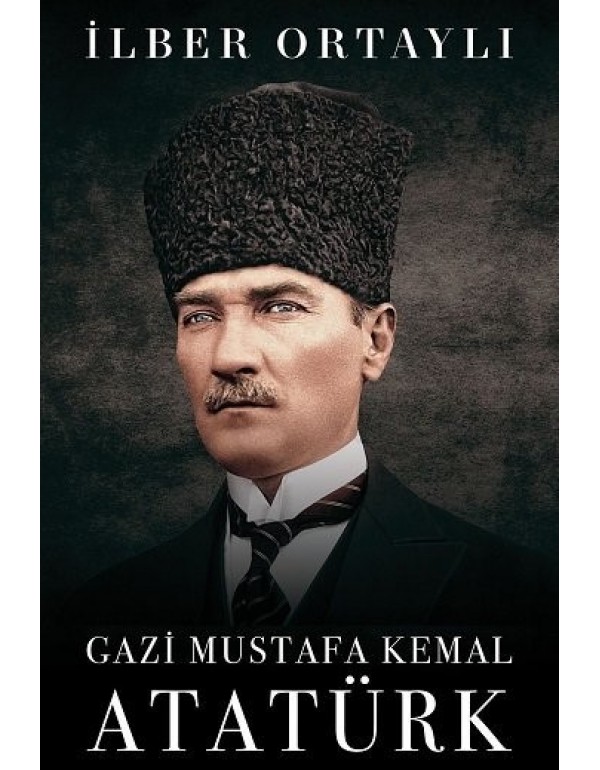 Gazi Mustafa Kemal Atatürk